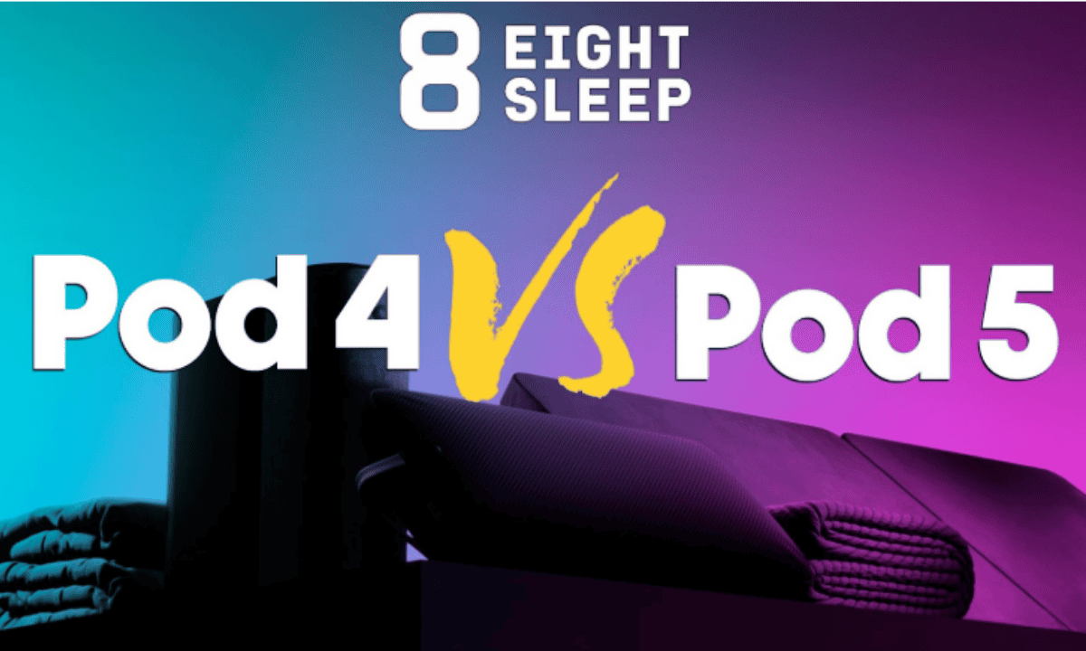 Eight Sleep Pod 4 Vs 5 Compared